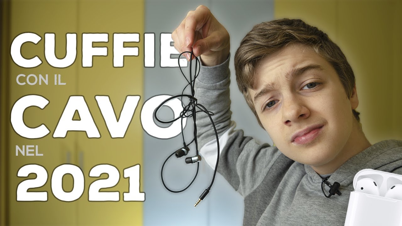 CUFFIE con il CAVO nel 2021 - Hanno senso? - YouTube