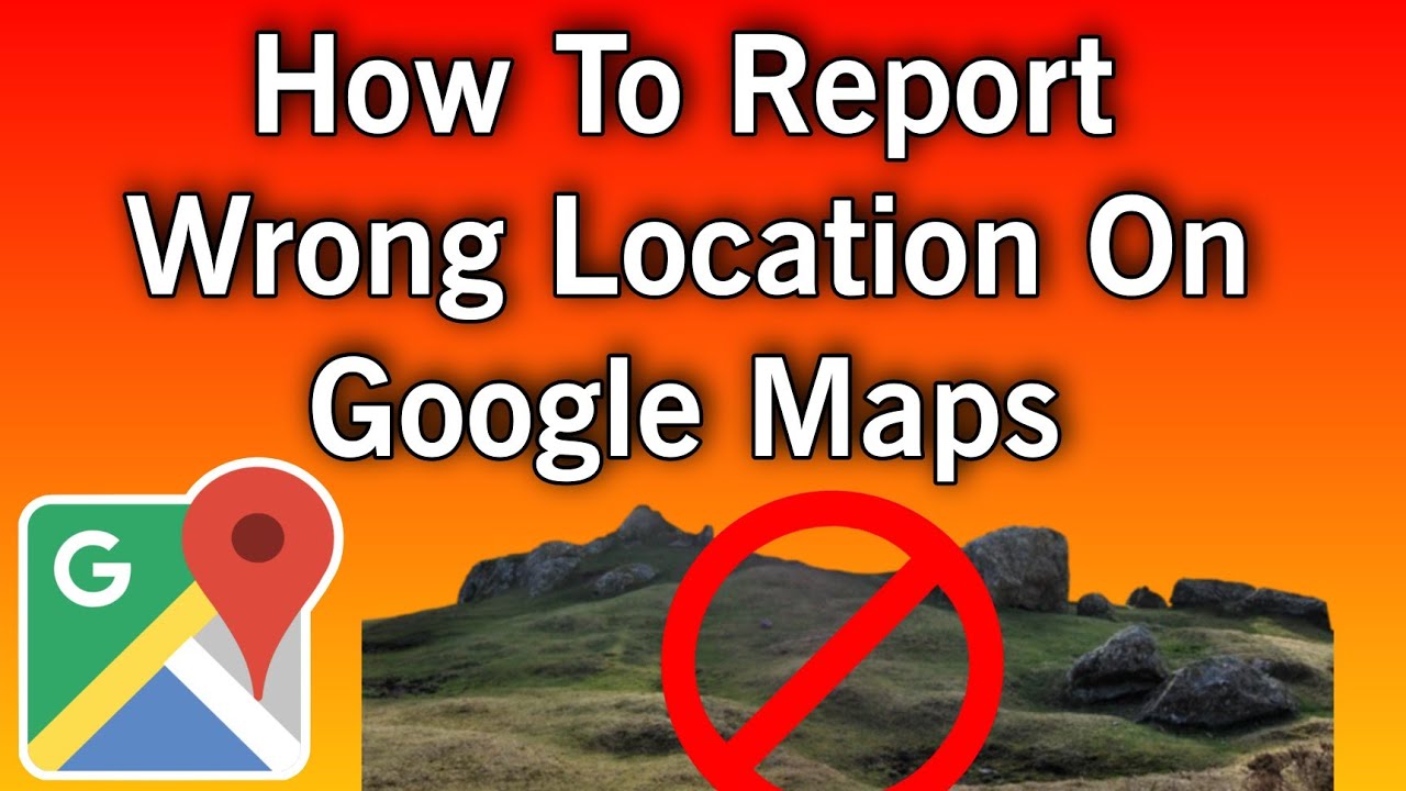 How To Report Wrong Location On Google Maps | Easy Tutorial - YouTube