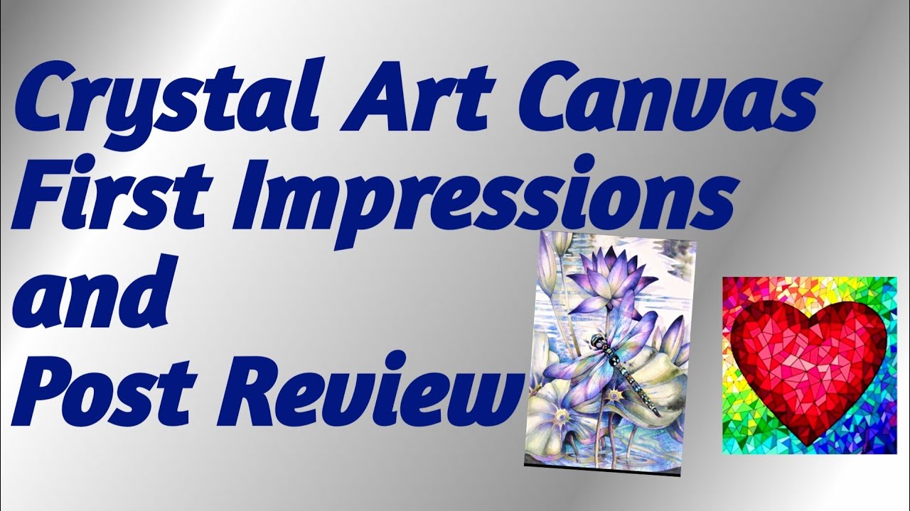 Diamond painting- Crystal Art Canvas First Impressions with post review ...