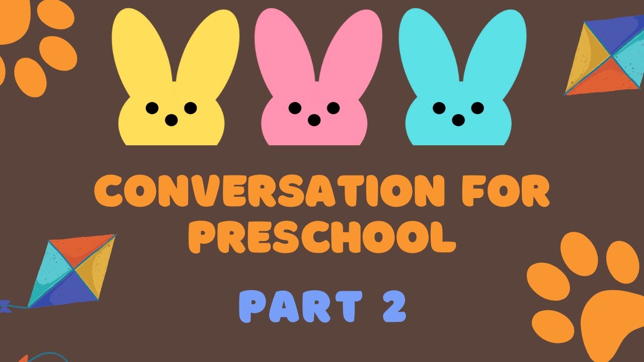 Conversation for preschool Part 2 - YouTube