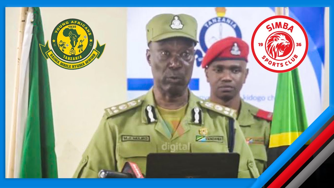 POLISI WATOA TAMKO MCHEZO WA SIMBA NA YANGA - "MSHANGILIE KWA USTAARABU ...