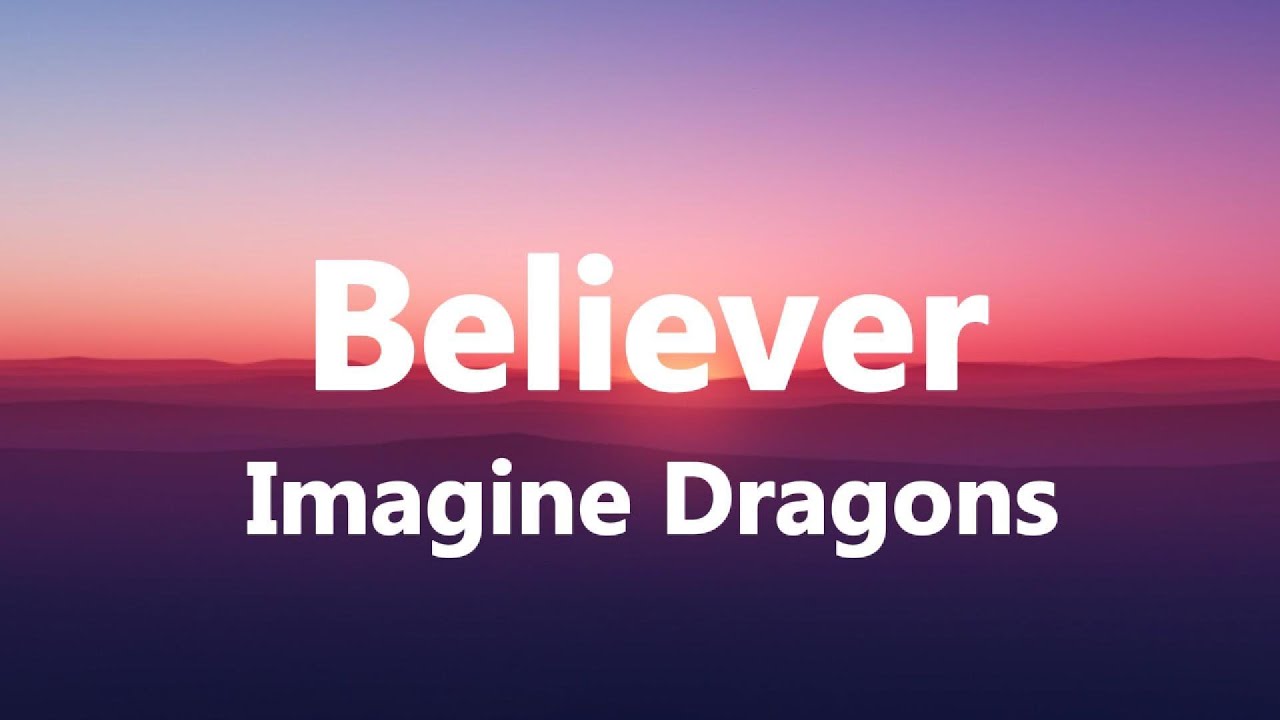 Imagine Dragons - Believer (Lyrics) - YouTube
