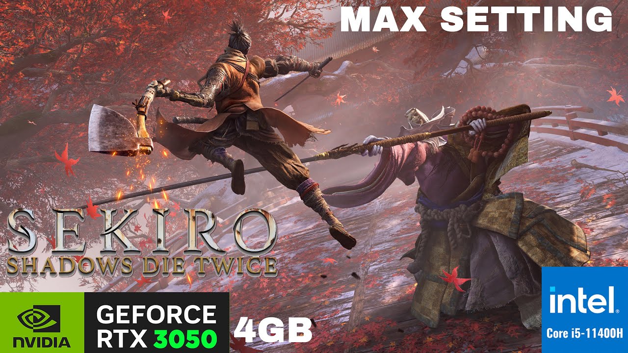 Sekiro: Shadows Die Twice | MAX SETTING GAMEPLAY | RTX3050 4GB | i5 ...