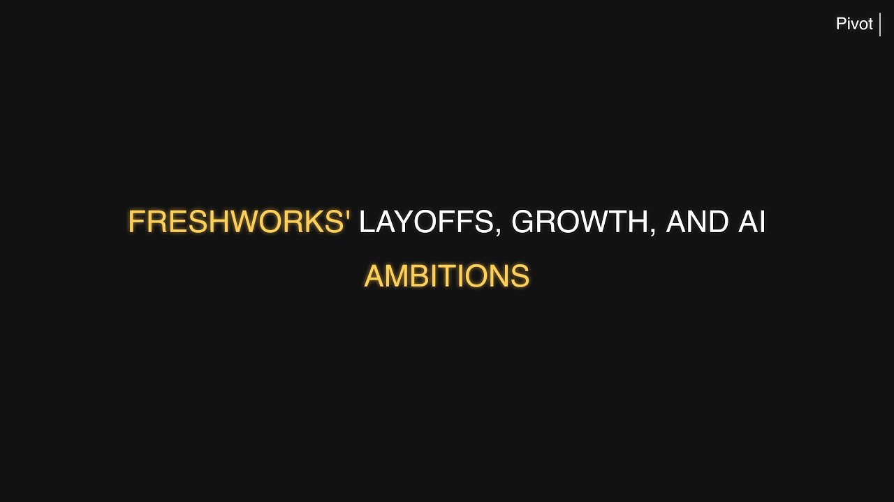 Freshworks' Layoffs, Growth, and AI Ambitions #AI #Tech #learning # ...