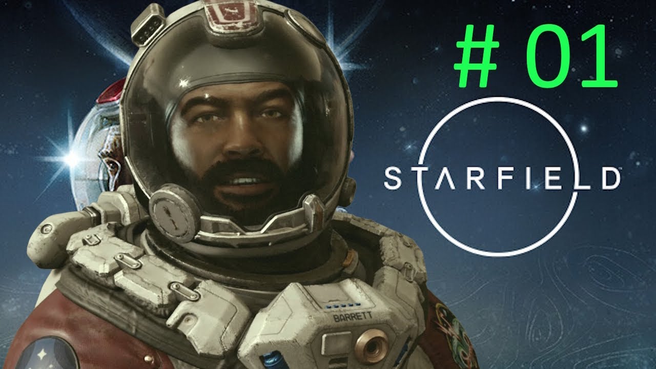 Let's Play Starfield BLIND # 01 🌟Newbie Duster🌟 - YouTube