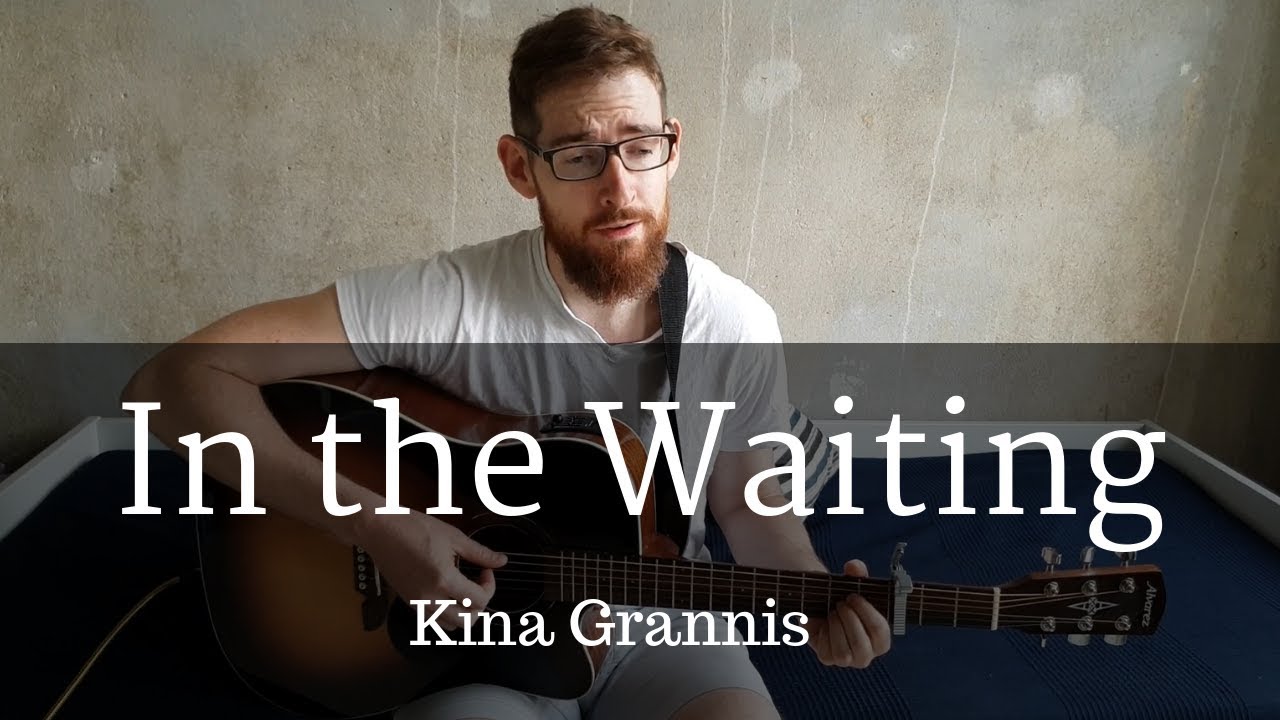 In the Waiting - Kina Grannis (Alex Benner Cover) - YouTube