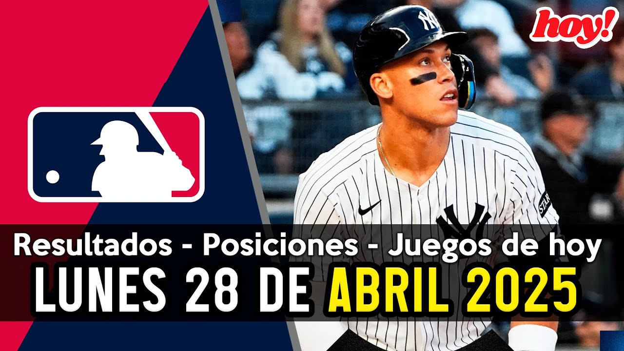 MLB - JUEGOS DE HOY, RESULTADOS DE AYER, POSICIONES 28/04/2025 - YouTube