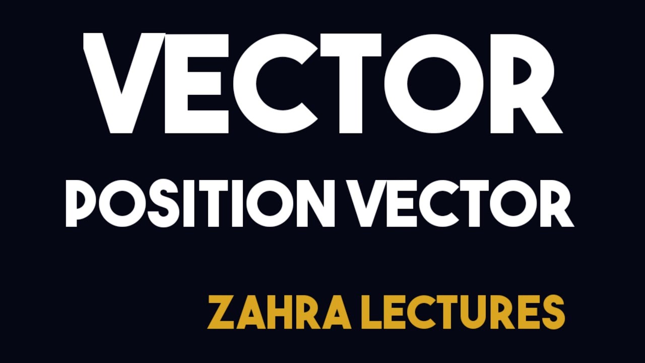 Vector-Basic introduction| How to determine position vector from A to B ...