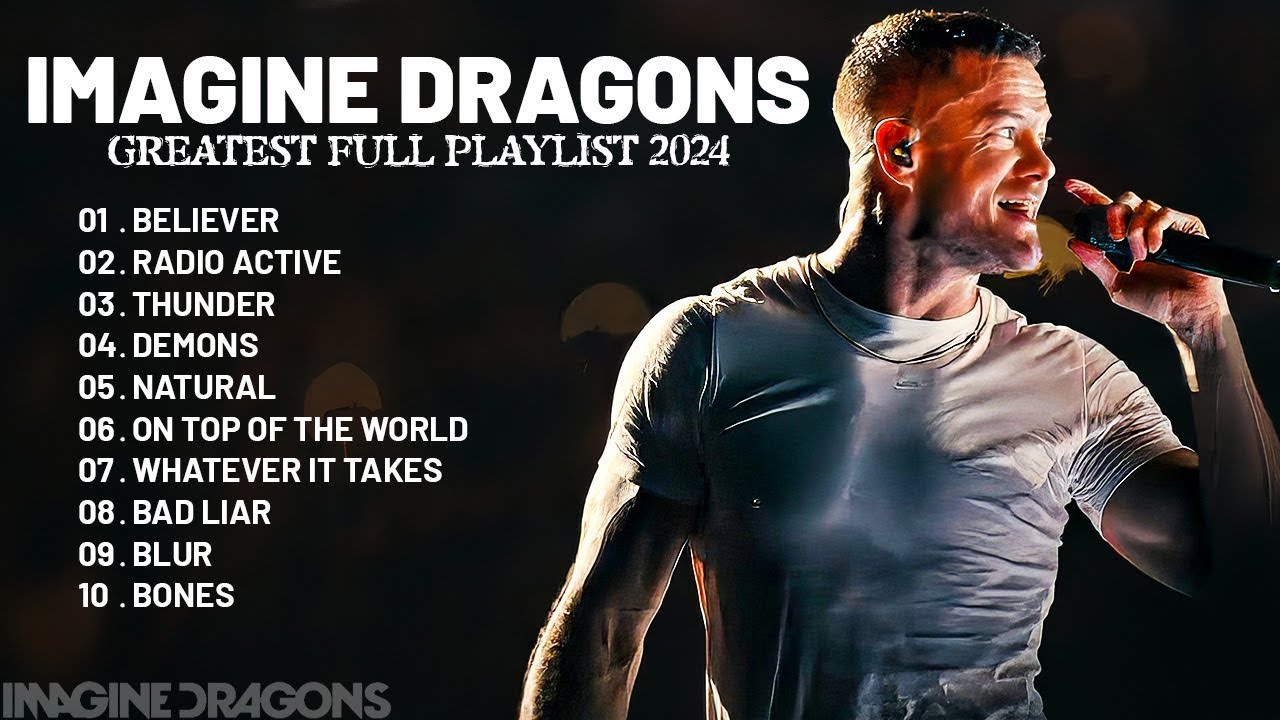 Imagine Dragons - Best Songs Playlist 2024 - Greatest Hits Songs of All ...