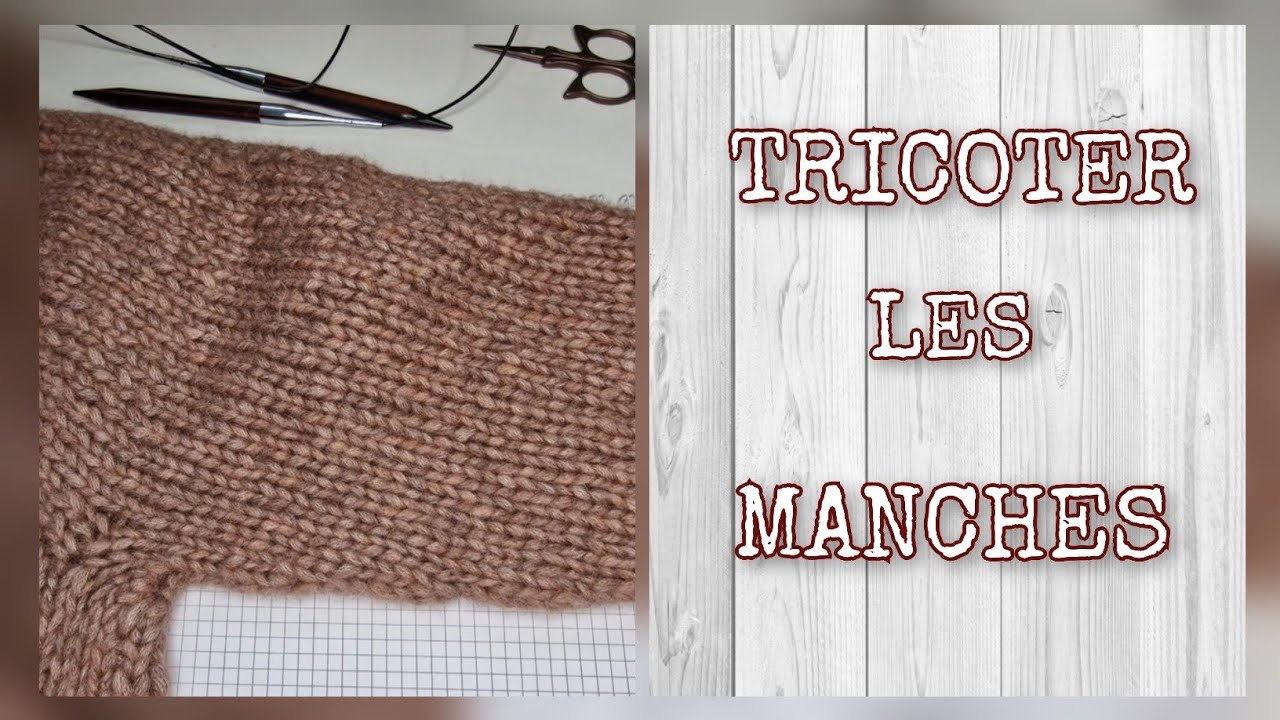 TUTO TRICOT DÉBUTANT ️TRICOTER LES MANCHES🧶 Pull basique de A à Z - YouTube