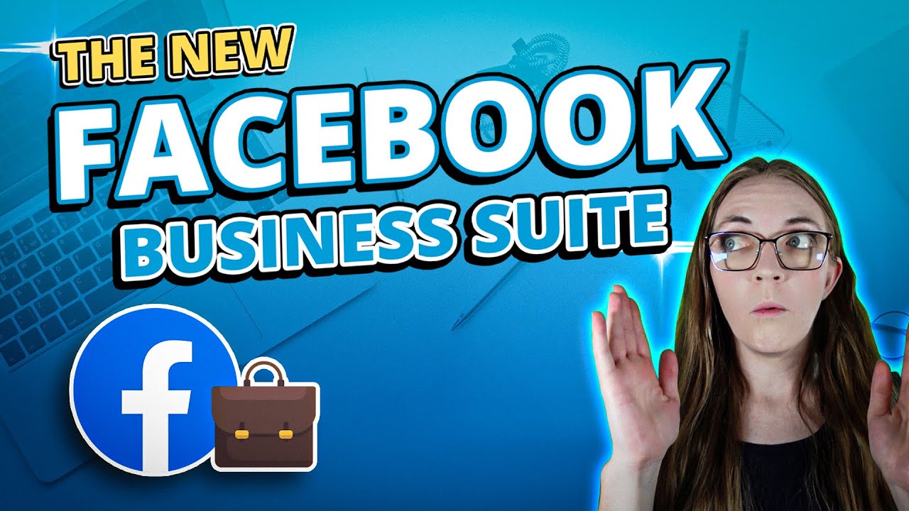 Everything You Need to Know About the New Facebook Business Suite - YouTube