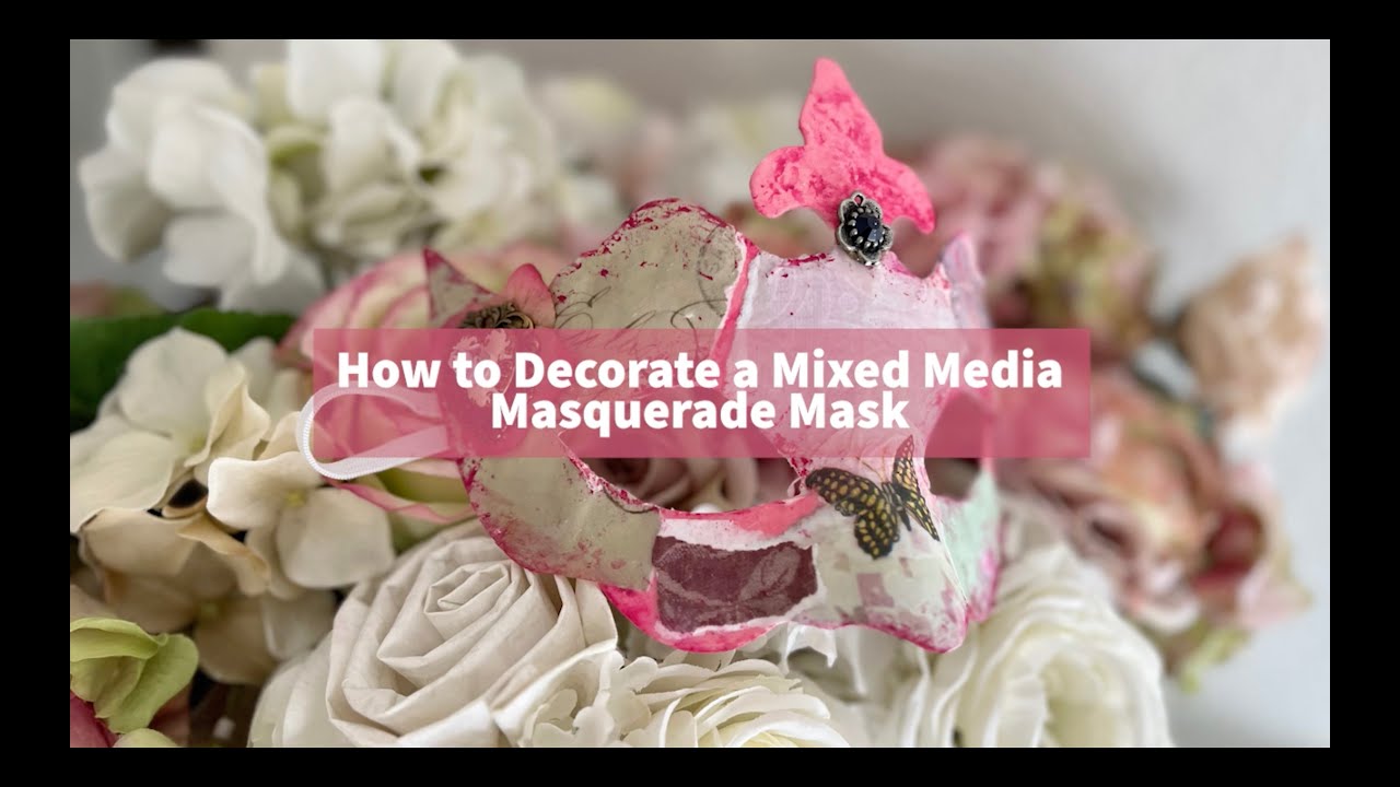 How to Decorate a Mixed Media Masquerade Mask #masks #mixedmedia #art ...