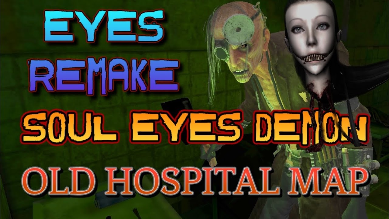 Soul Eyes Demon: Remake Eyes - NEW Update, ORIGINAL Hospital Map ...