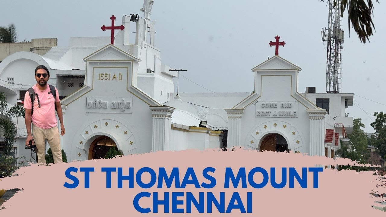 Exploring St. Thomas Mount | 2000 Years of Christian History in Chennai ...