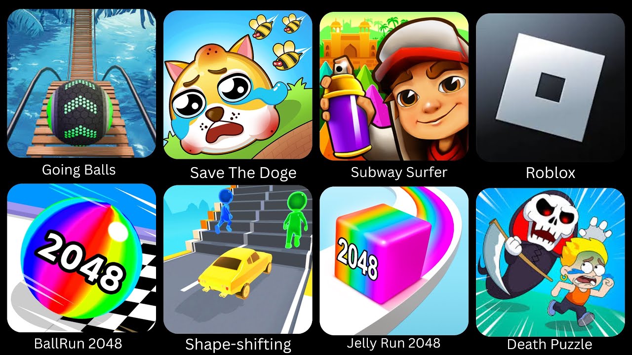 Going Balls,Save The Doge,Subway Surfer,Roblox,BallRun 2048,Shape ...