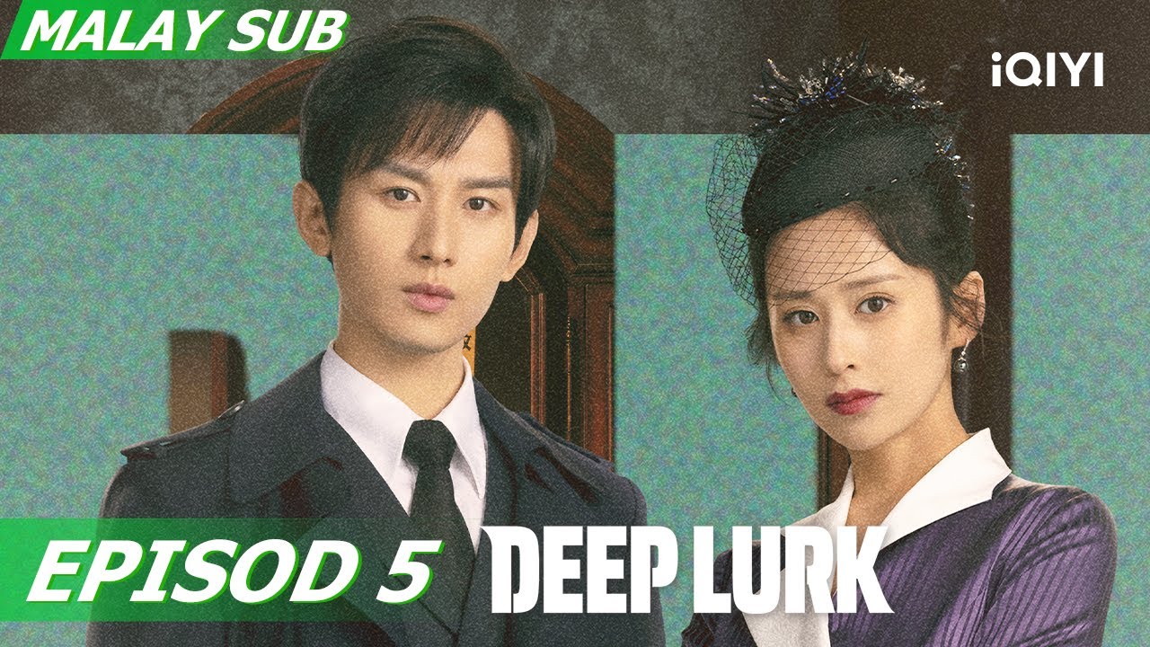 [BM SUB] Deep Lurk 深潜 EP5 | Cheng Yi, Jacoke | iQIYI Malaysia - YouTube