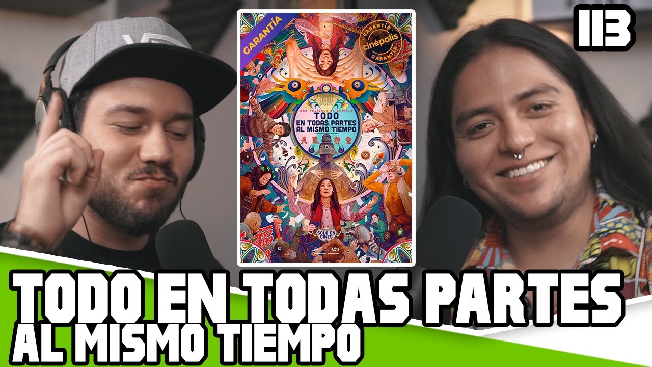 Todo En Todas Partes | Nada Tiene Sentido | Geeks Supremos EP 113
