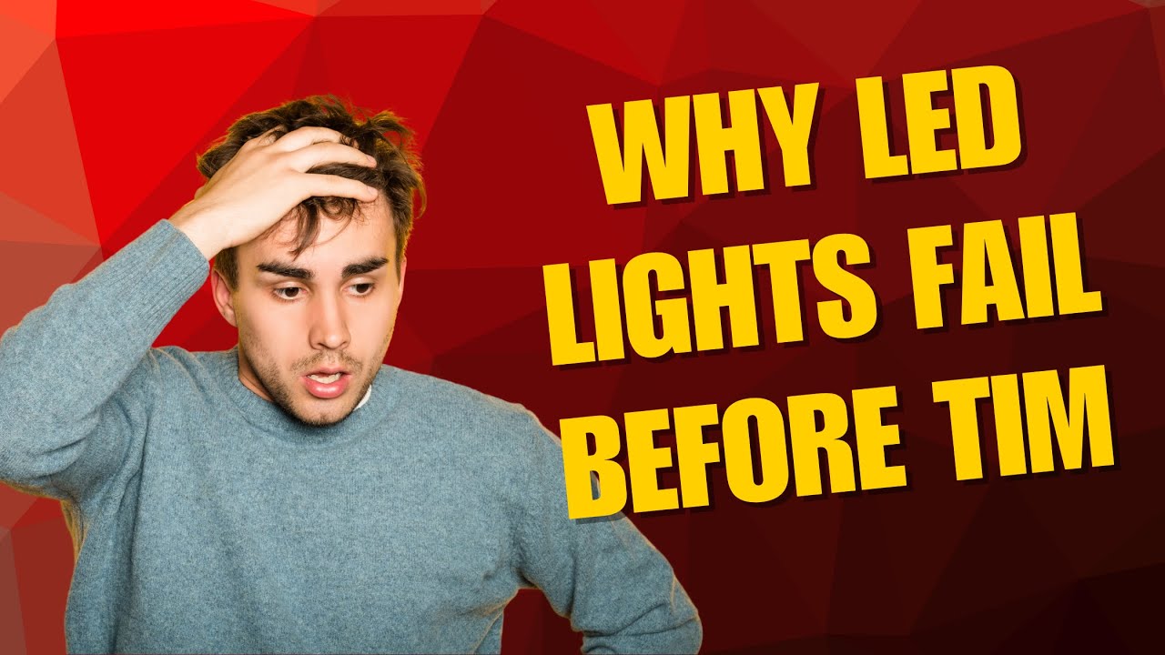 Why LED Lights Fail Before Time – 5 Hidden Reasons No One Talks About ...