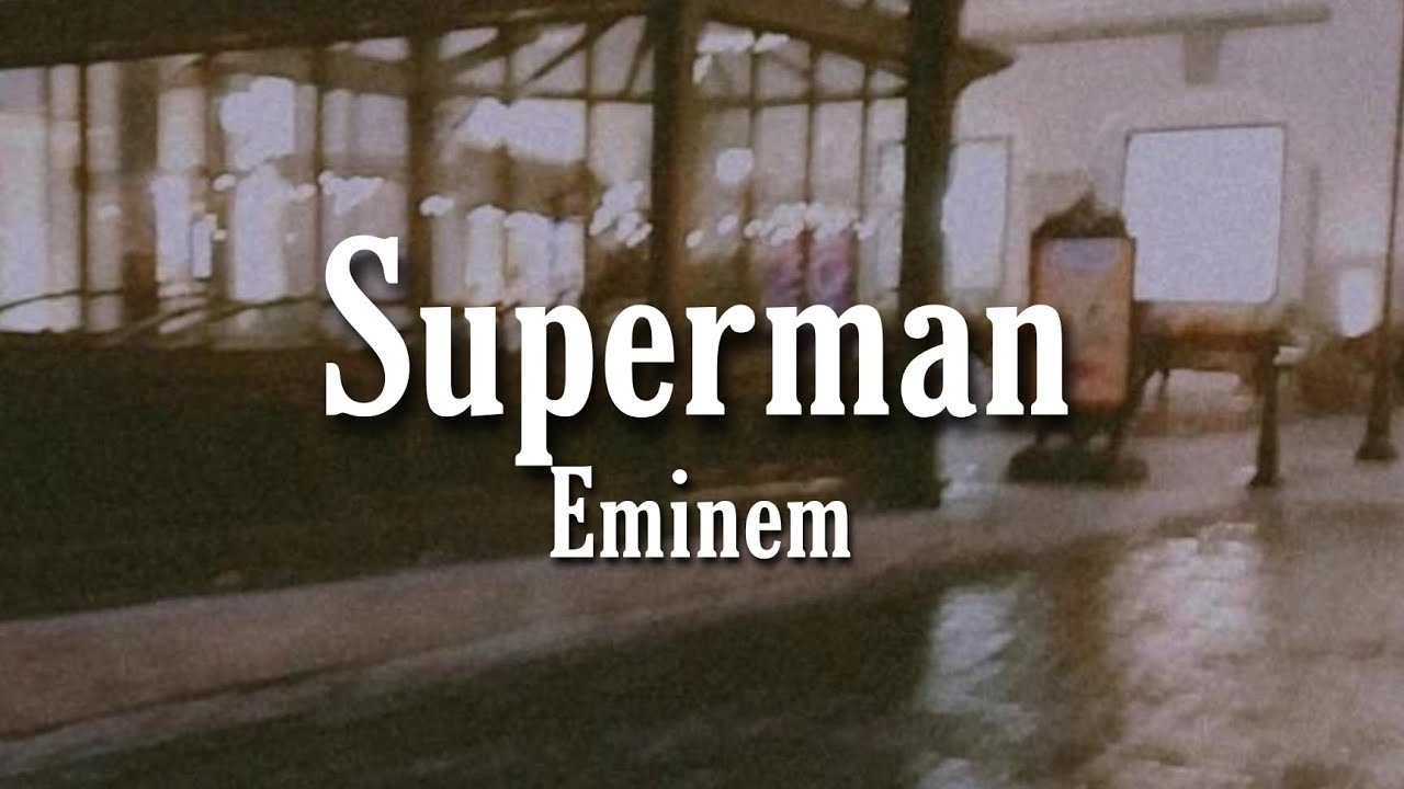 Eminem - Superman ( Lyrics ) - YouTube
