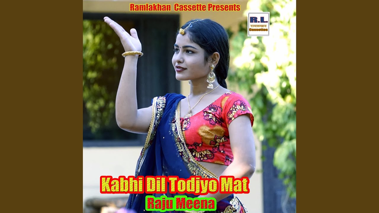 Kabhi Dil Todjyo Mat - YouTube