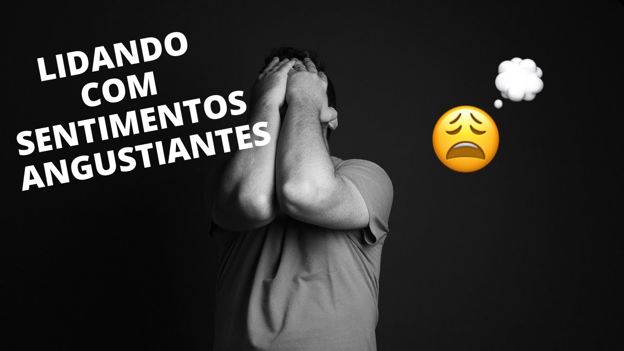 COMO LIDAR COM O SENTIMENTO ANGUSTIANTE DE QUE NADA VAI MUDAR ? - YouTube