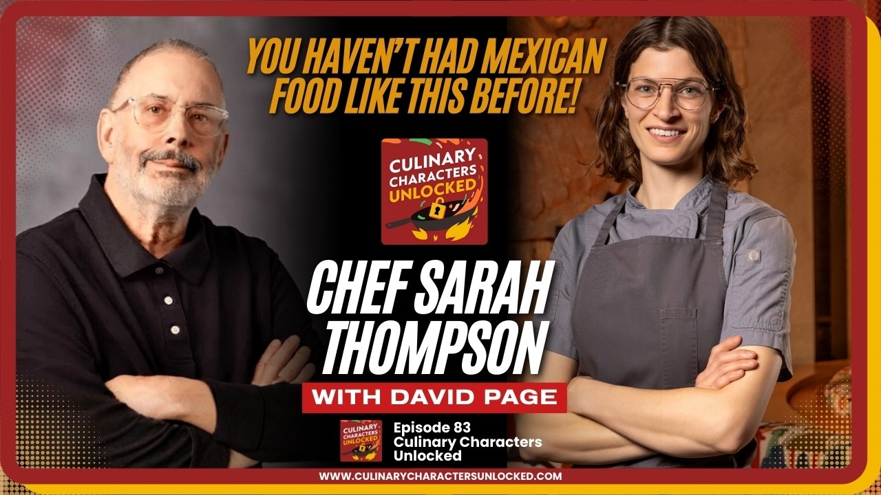 CULINARY CHARACTERS UNLOCKED - CHEF SARAH THOMPSON - EP 83 - YouTube