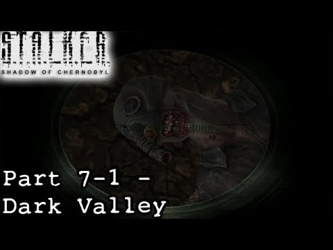 STALKER: SoC [Part 7-1 - Dark Valley] - YouTube