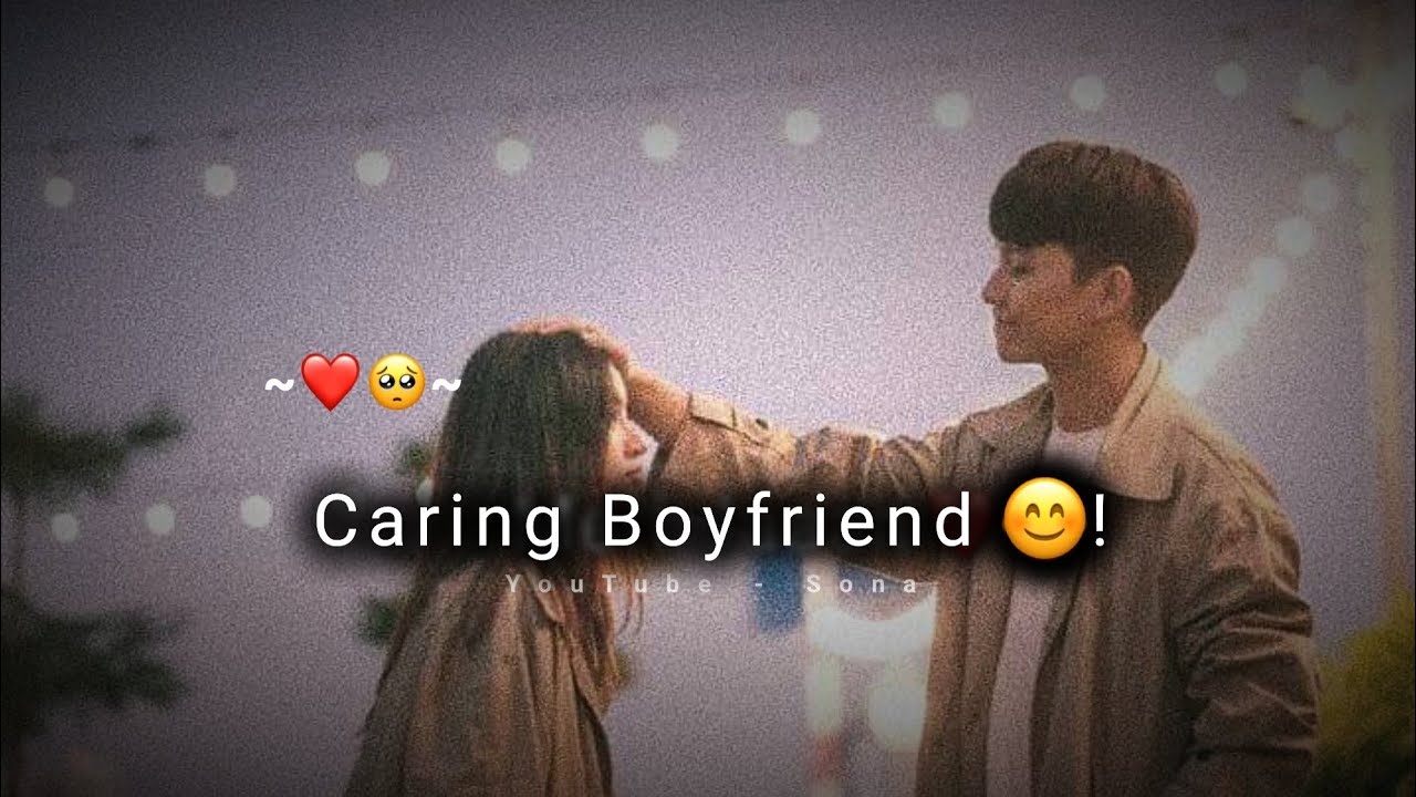 Caring Boyfriend Hoo Tumhara 😊 --_ Love Status 2023 _ Love Status For Whatsapp _ Love Status For ...