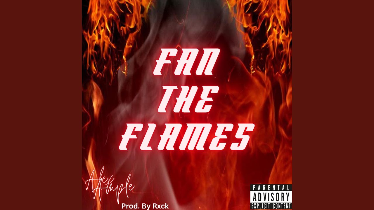 Fan The Flames (feat. Rxck) - YouTube