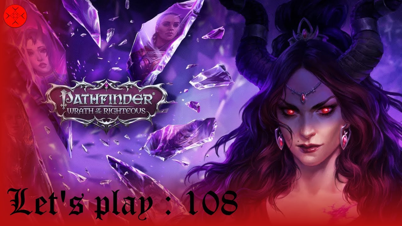 [FR] Pathfinder Wrath of the Righteous ep 108 : Minago on arrive pour ...