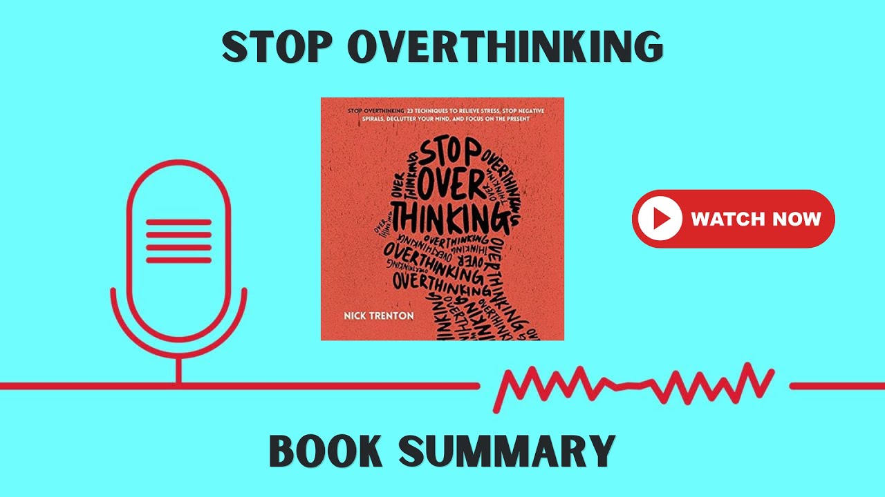 Stop Overthinking by Nick Trenton - Book Summary - YouTube