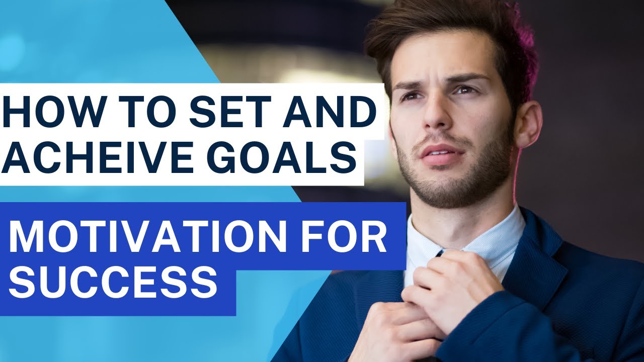 How to set and acheive your goals - YouTube