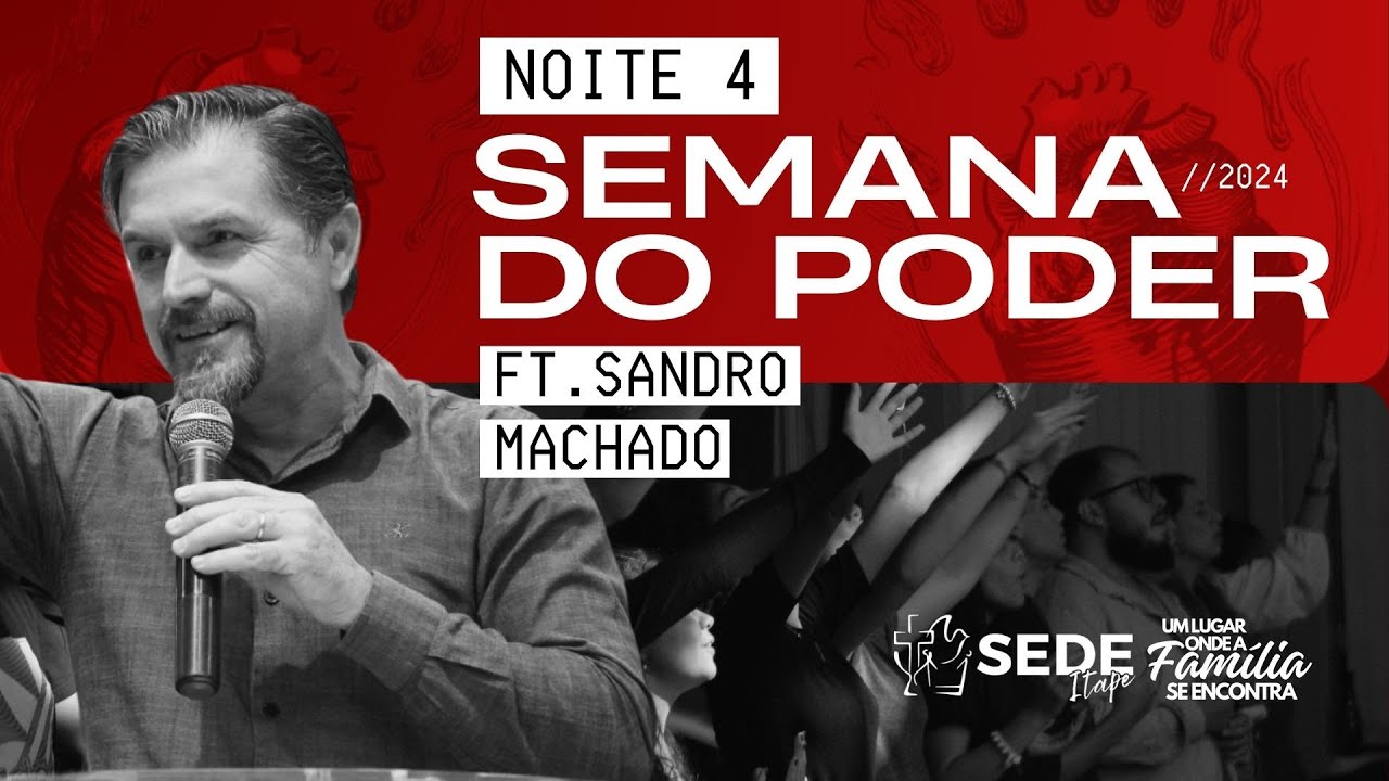 SEMANA DO PODER - DIA 4 - Pr. Sandro Machado - YouTube