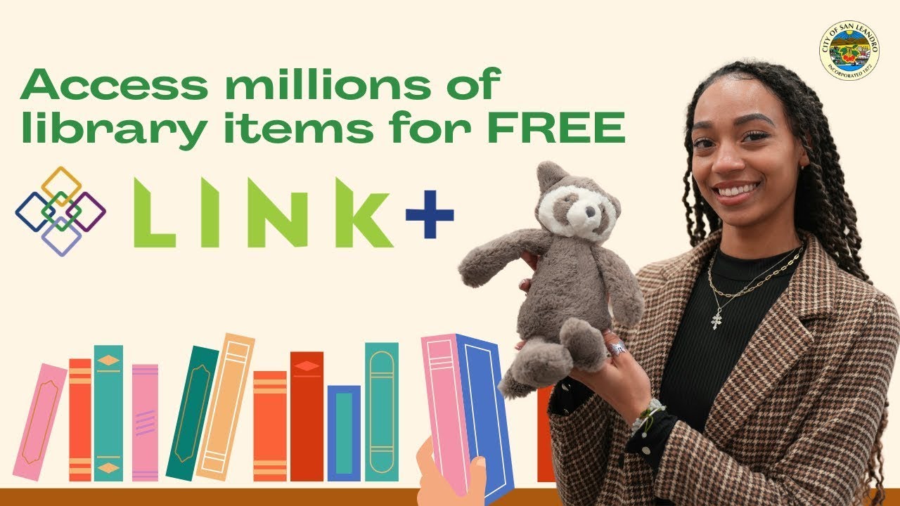 Beyond the Shelves: San Leandro Library's Thrilling Link+ Expansion ...