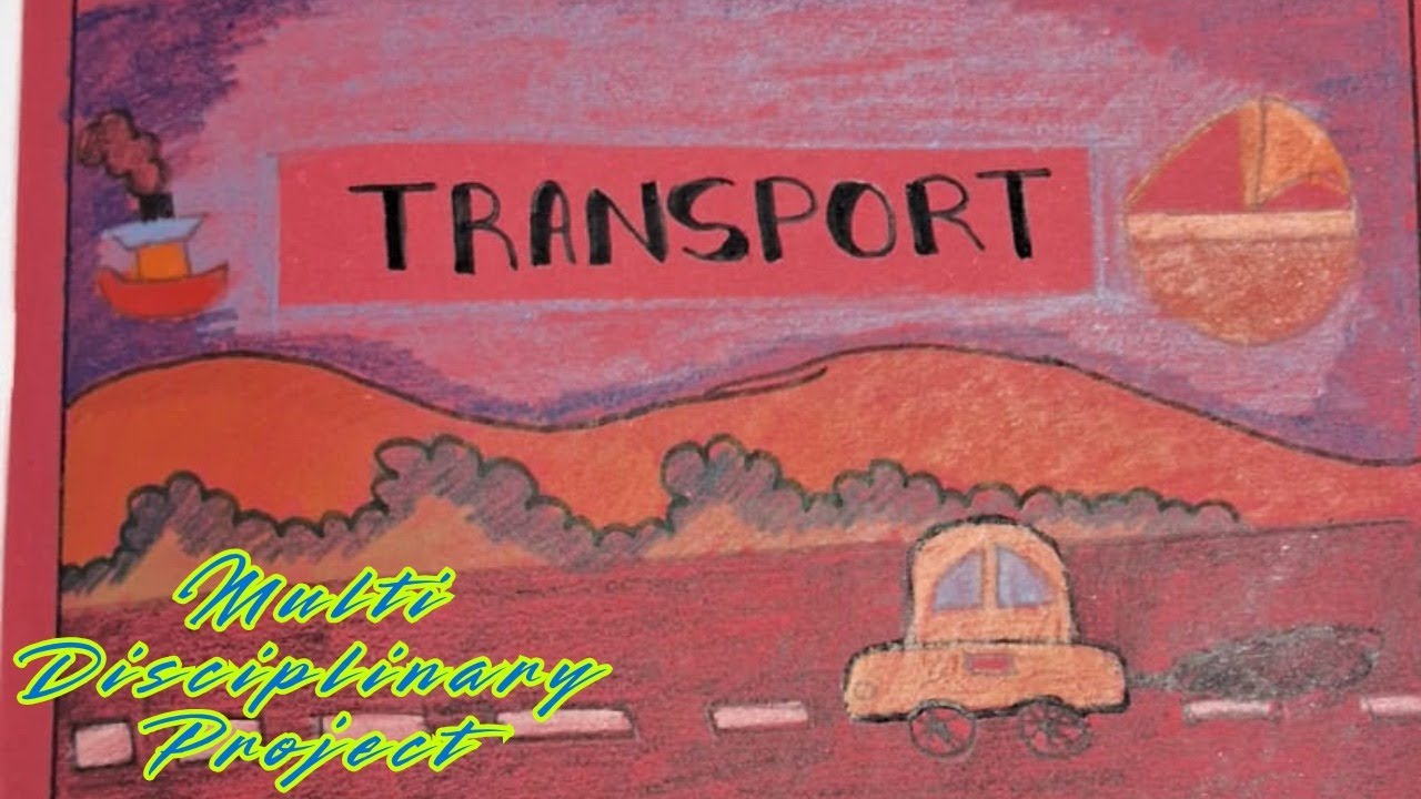 How to Write Multi-Disciplinary Project (MDP) for Class 4 Kendriya Vidyalaya Theme Transport ...