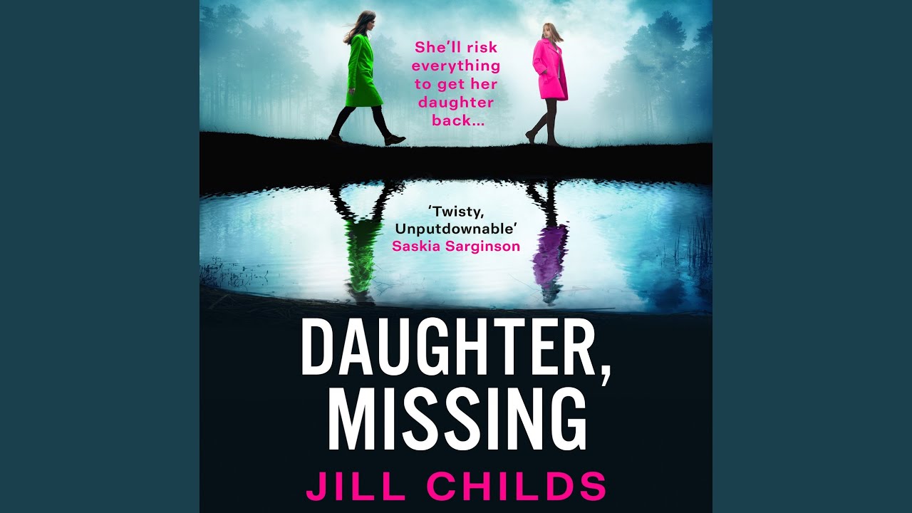 Chapter 44 - Daughter, Missing - A BRAND-NEW, utterly chilling ...