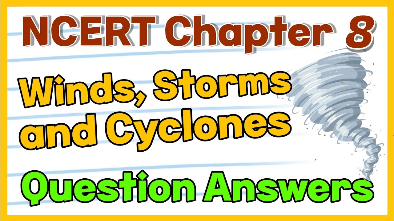 CLASS 7 SCIENCE CHAPTER 8 WINDS STORMS AND CYCLONES NCERT SOLUTION ...