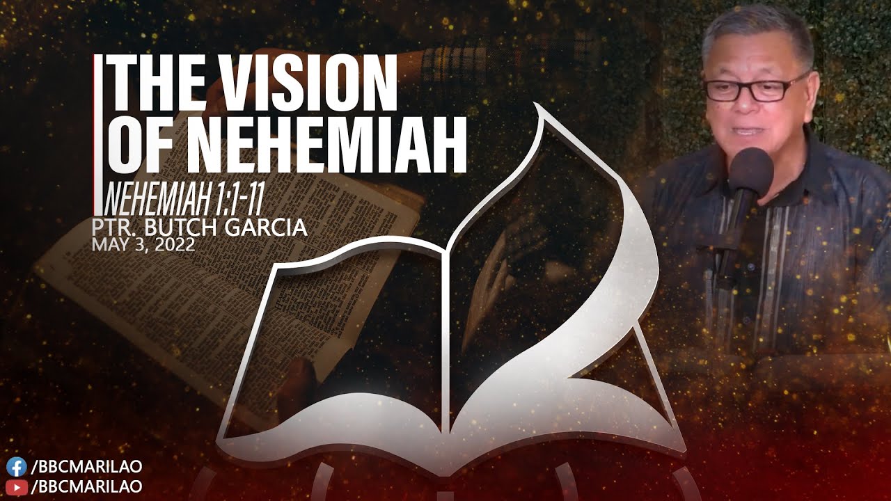 THE VISION OF NEHEMIAH - Ptr. Butch Garcia - YouTube