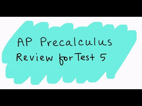AP Precalculus Review for Test 5 - YouTube