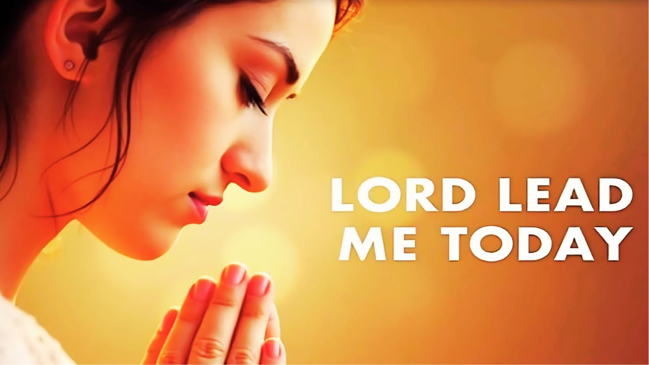 Let the Lord Guide Your Steps Today | A Powerful and Transformative ...