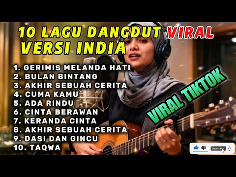 VIRAL√ 10 LAGU DANGDUT PILIHAN VERSI INDIA || LAGI VIRAL. COVER INDIA VERSION 