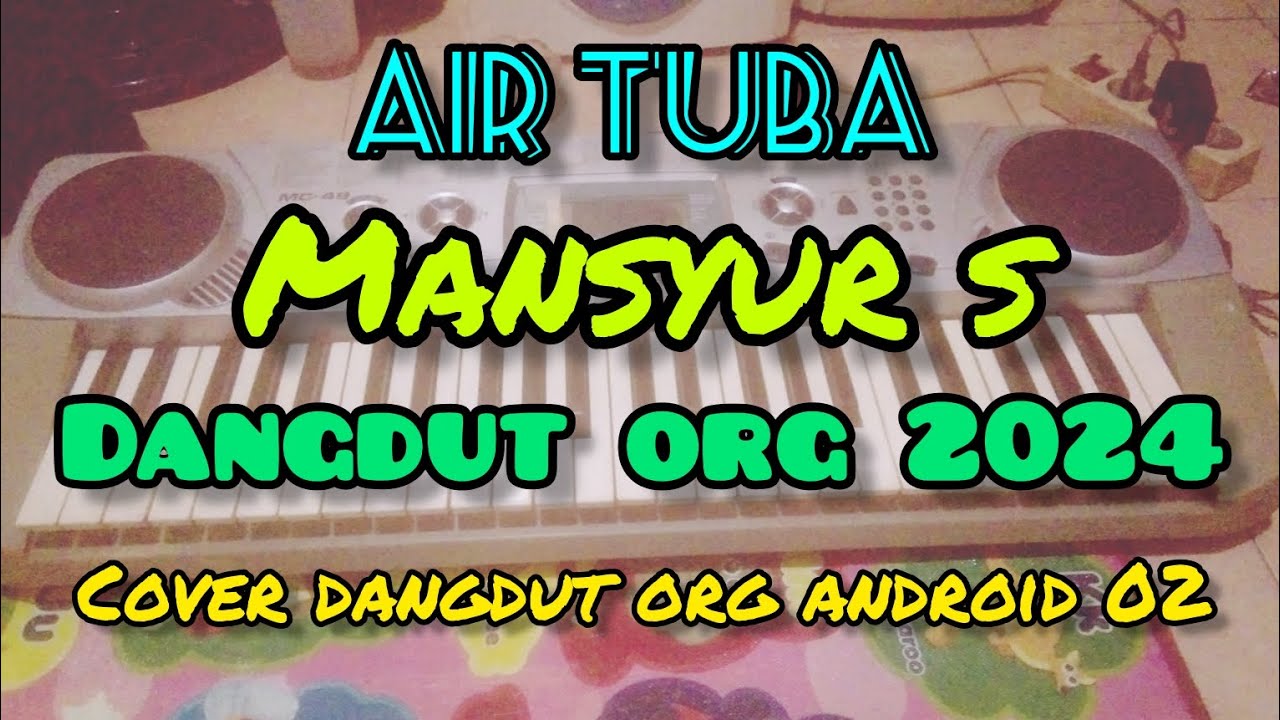 AIR TUBA (MANSYUR S) COVER DANGDUT MANUAL ORG 2024 - YouTube
