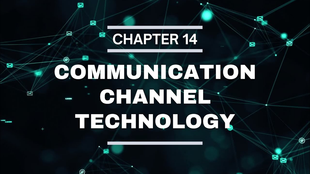 CHAPTER 14 | Communication Channel Technology - YouTube