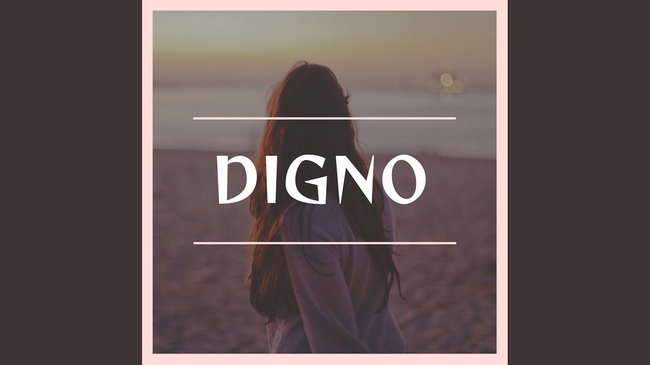 Digno - YouTube