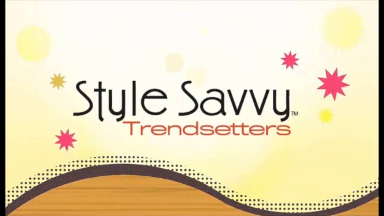 Style Savvy Trendsetters- Brand Debut (HQ) - YouTube