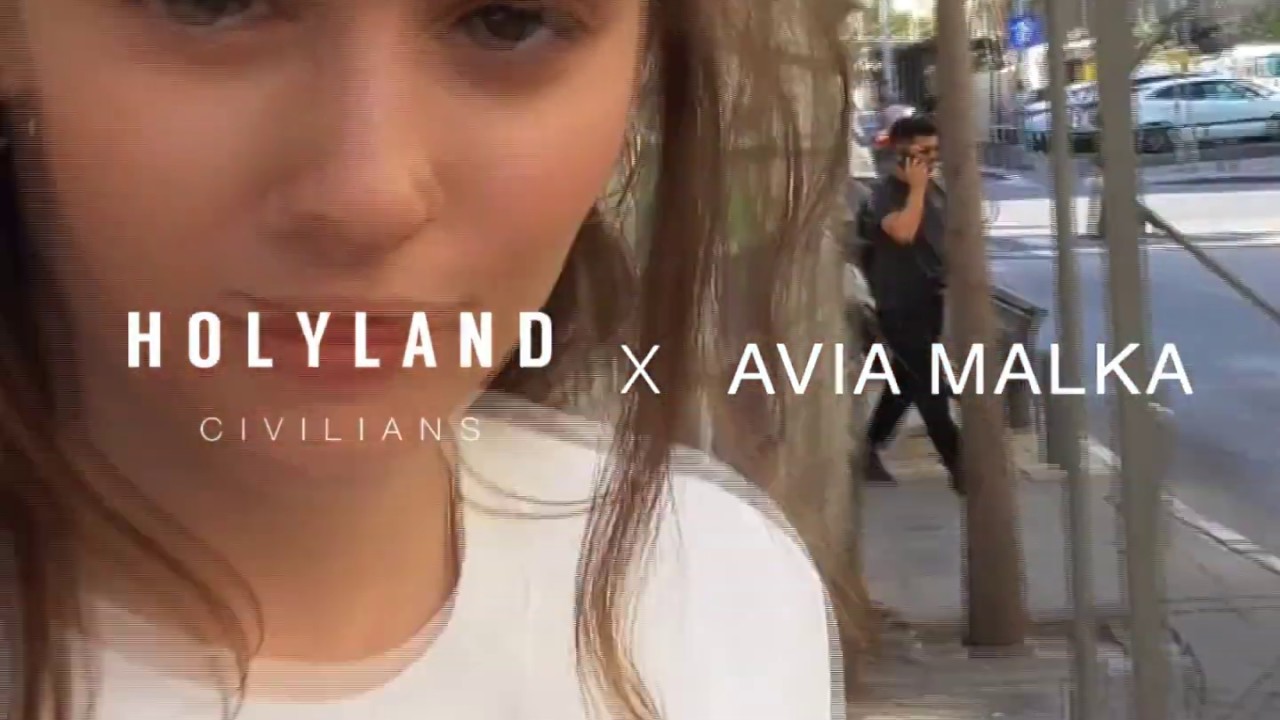AVIA MALKA X HOLYLAND CIVILIANS - YouTube