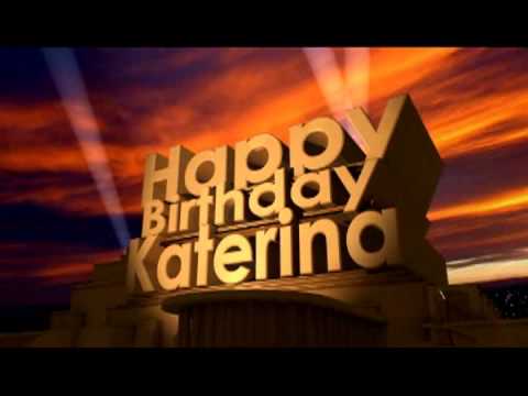 Happy Birthday Katerina - YouTube