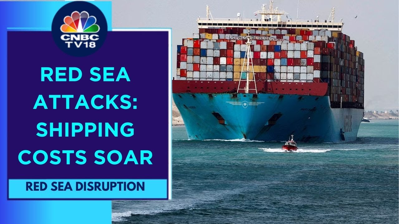 Red Sea Issue Likely To Cause Higher Freight & Insurance Costs ...