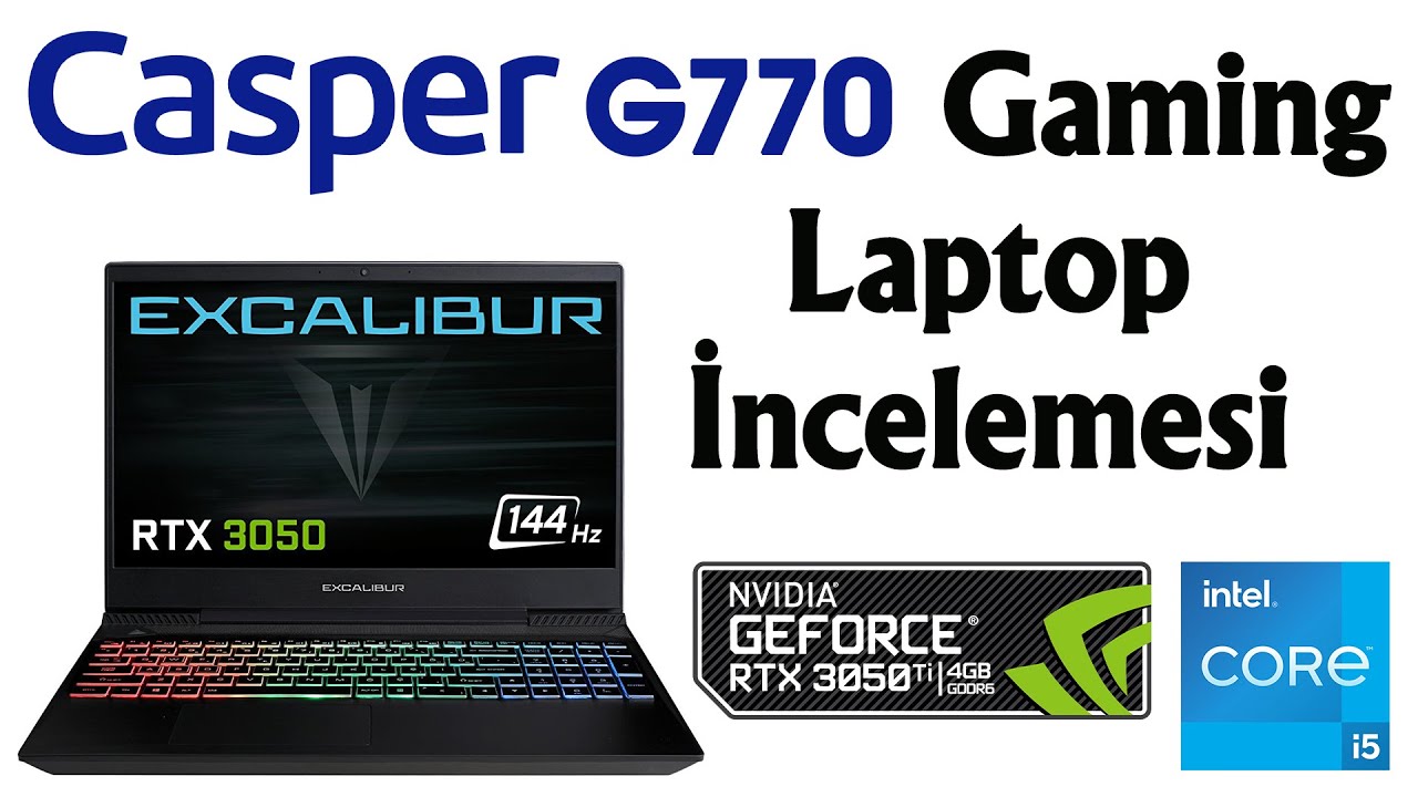 Casper Excalibur G770 Intel Core i5 11400H 8GB RTX3050 Oyuncu Laptop ...