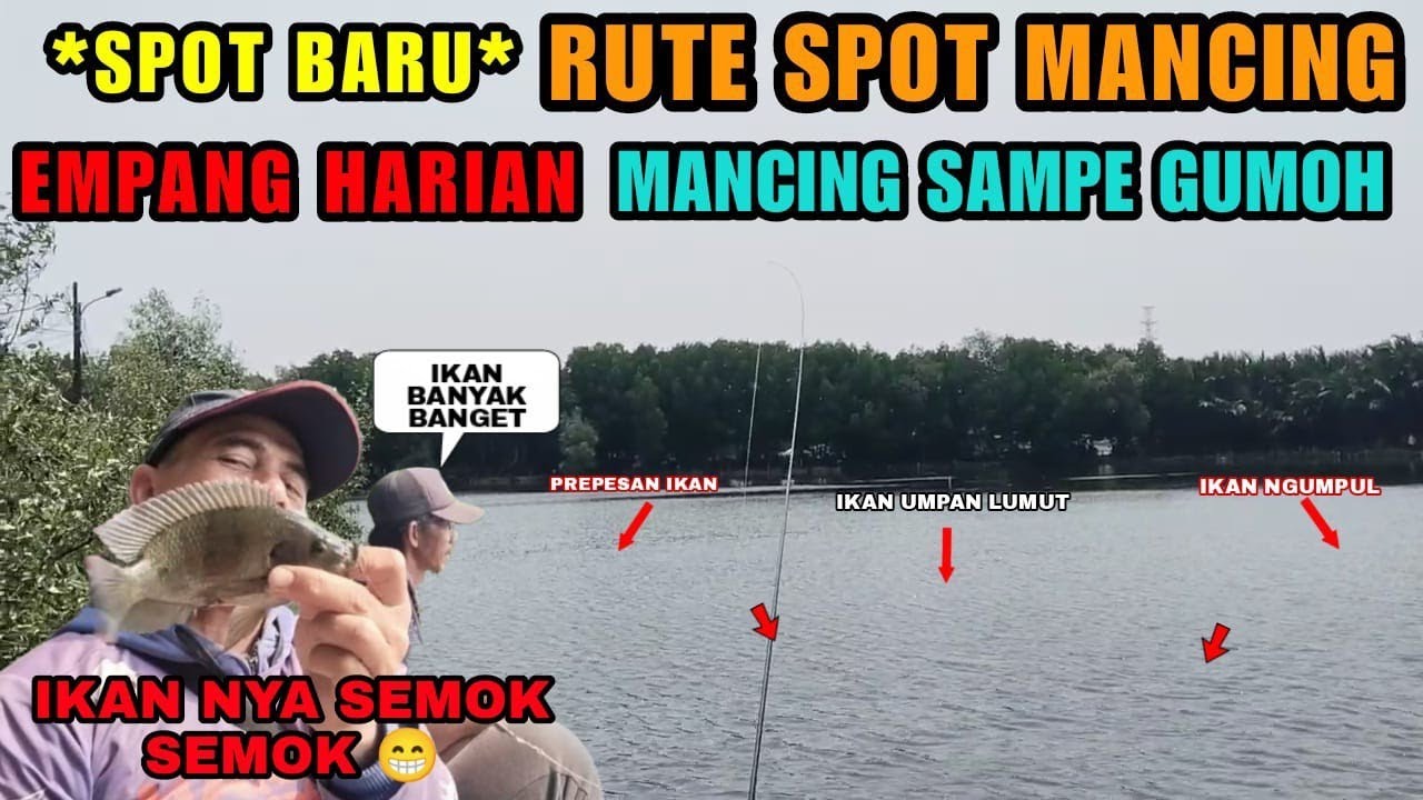 SPOT MANCING..!! RUTE EMPANG HARIAN - MANCING SAMPE GUMOH - BAYAR 20RB ...